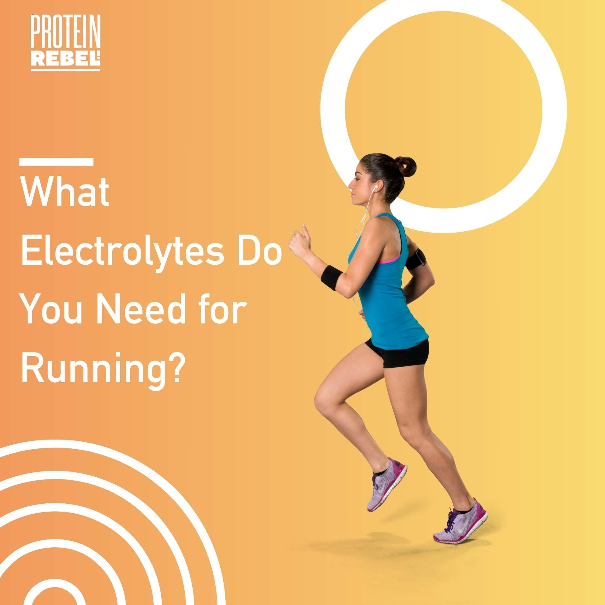 What electrolytes do you need for running? – Protein Rebel UK